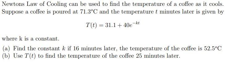 Solved Newtons Law of Cooling can be used to find the | Chegg.com