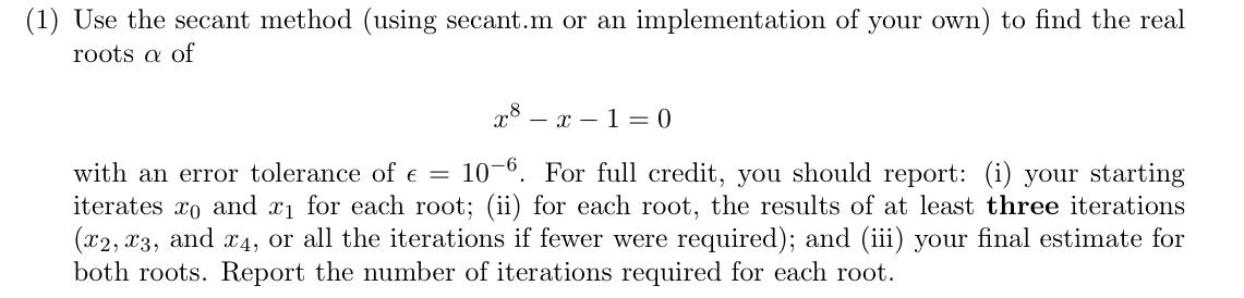 Solved Use the secant method (using secant.m or an | Chegg.com
