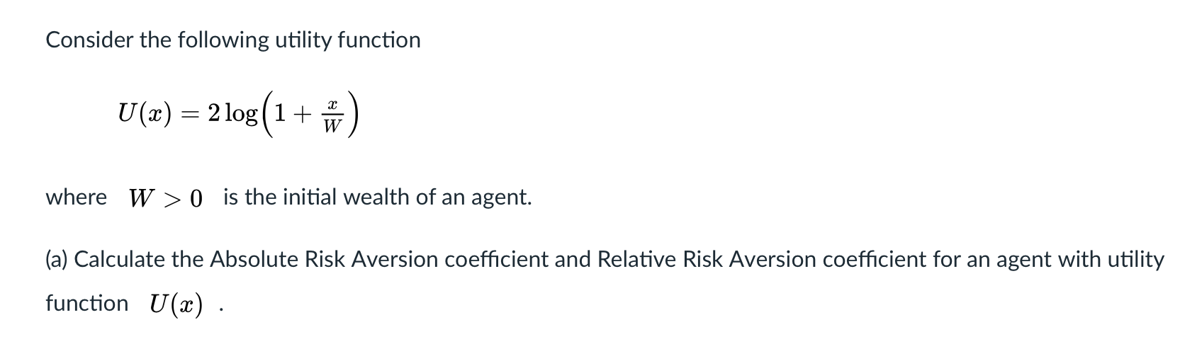 Solved Consider the following utility function U(x) = 2 | Chegg.com