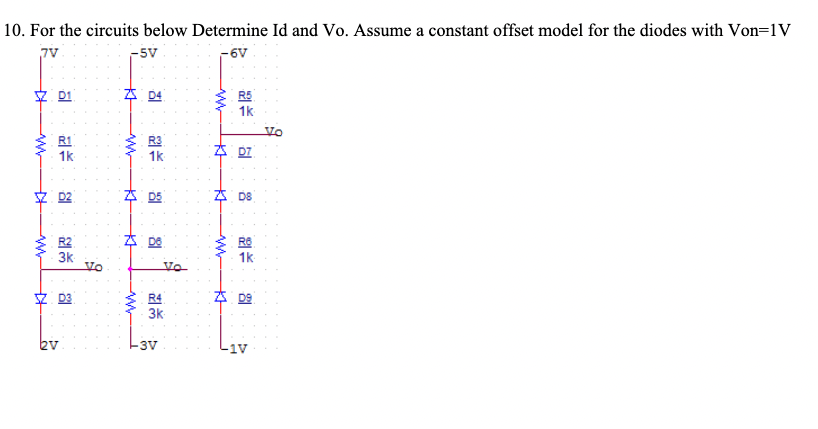Solved 10. For the circuits below Determine Id and Vo. | Chegg.com