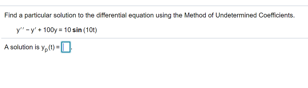 Solved Find a particular solution to the differential | Chegg.com