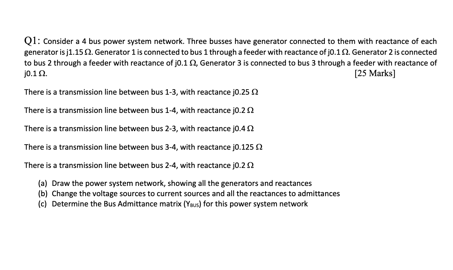 Solved Q1: Consider a 4 bus power system network. Three | Chegg.com