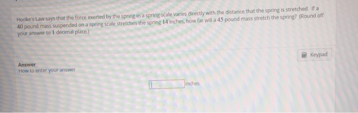 Solved Hooke's Law says that the force exerted by the spring | Chegg.com