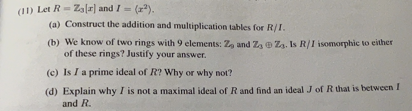 Solved (11) ﻿Let R=Z3[x] ﻿and I=().(a) ﻿Construct the | Chegg.com