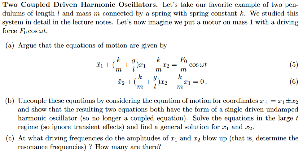 Two Coupled Driven Harmonic Oscillators. Let's take | Chegg.com
