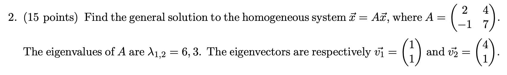 Solved = 2. (15 points) Find the general solution to the | Chegg.com