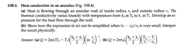 Solved 10B.4 Heat conduction in an annulus (Fig. 10B.4). (a) | Chegg.com