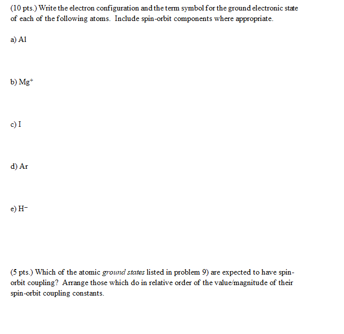 Solved (10 pts.) Write the electron configuration and the | Chegg.com