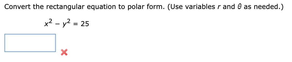 Solved Convert the rectangular equation to polar form. (Use | Chegg.com
