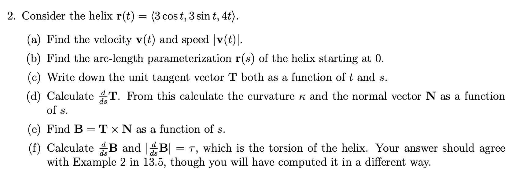 Solved 2. Consider the helix r(t) = (3 cost, 3 sint, 4t). | Chegg.com