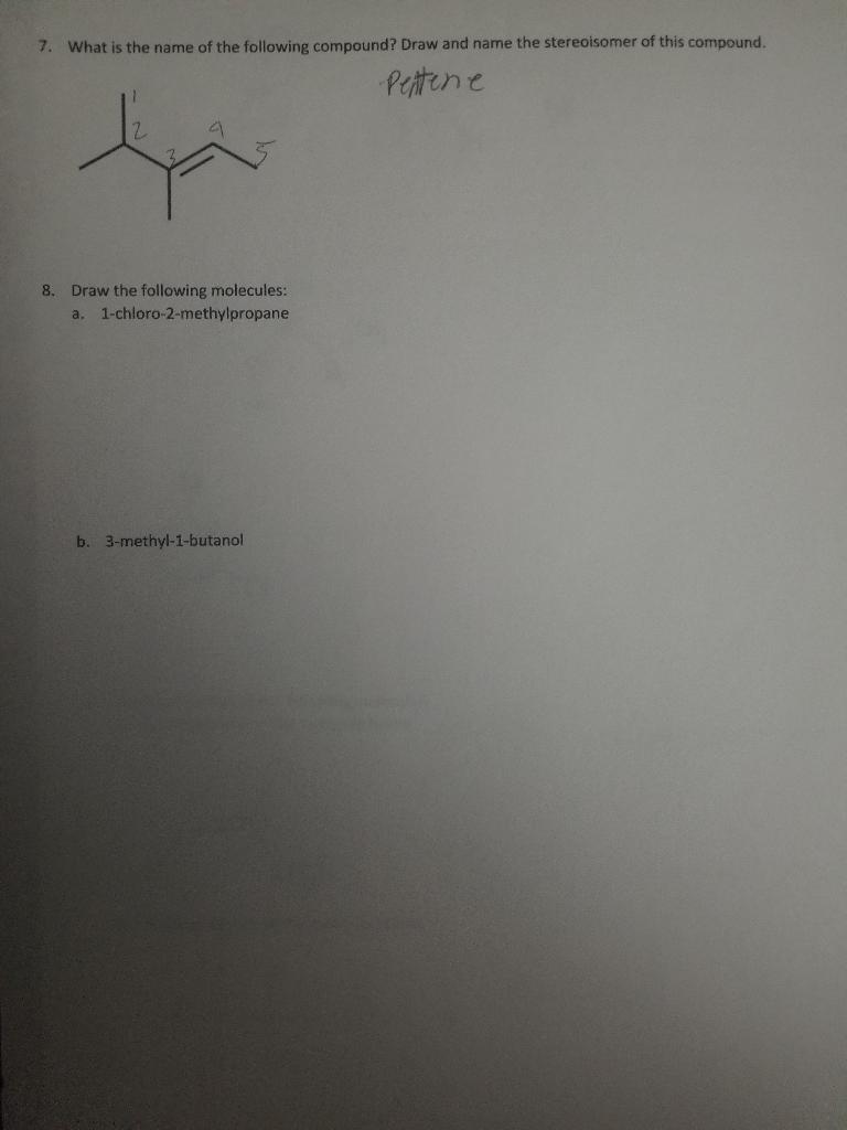 Solved 7. What is the name of the following compound? Draw | Chegg.com