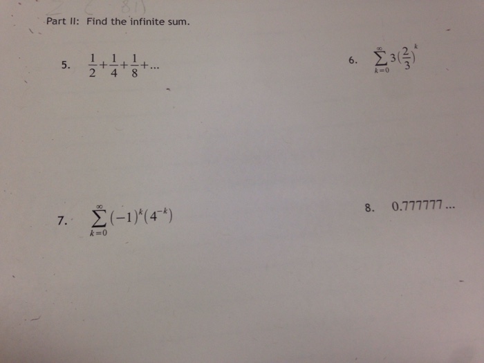 Solved Find the infinite sum. 1/2 + 1/4 + 1/8 +. .. sigma_ | Chegg.com