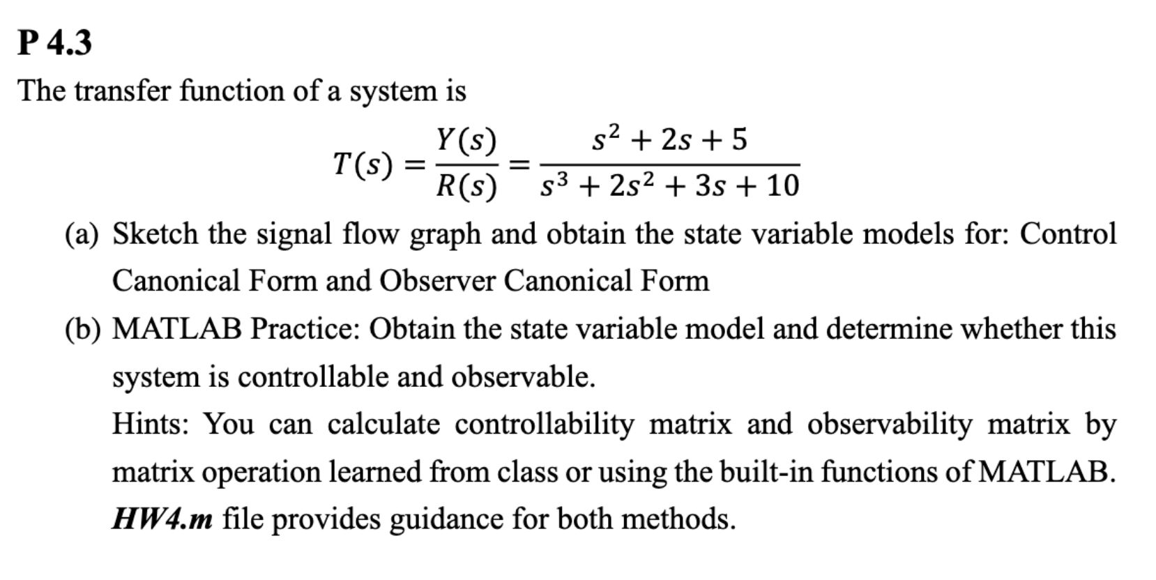 Solved = P 4.3 The transfer function of a system is Y(S) s2 | Chegg.com