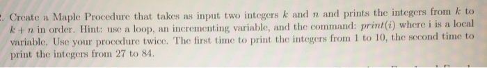 Solved . Create a Maple Procedure that takes as input two | Chegg.com
