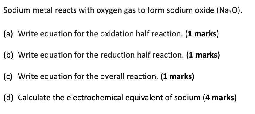 Solved Sodium metal reacts with oxygen gas to form sodium | Chegg.com