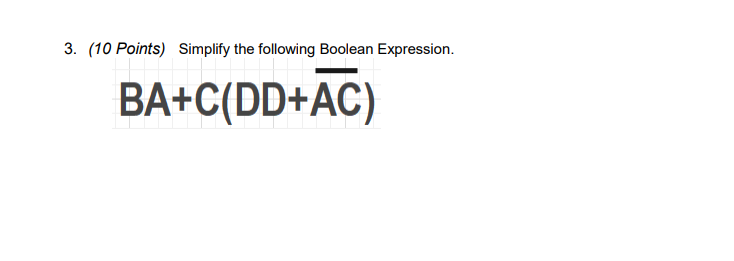 Solved 1. (10 Points) Write the Boolean Equation for the | Chegg.com