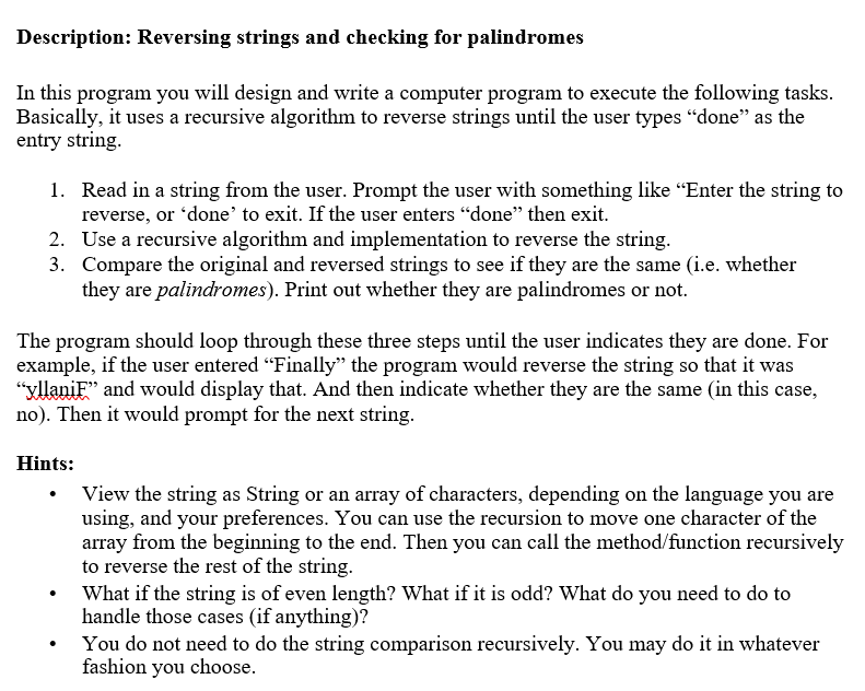 Solved Description: Reversing strings and checking for | Chegg.com