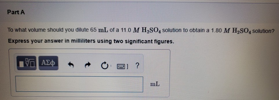 Solved Part A To what volume should you dilute 65 mL of a | Chegg.com