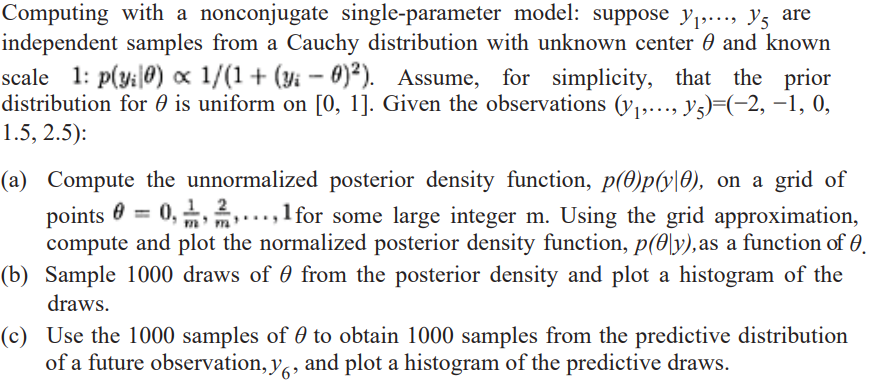 Solved Computing with a nonconjugate single-parameter model: | Chegg.com
