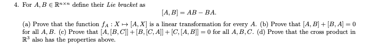 Solved For A,B∈Rn×n define their Lie bracket as [A,B]=AB−BA. | Chegg.com