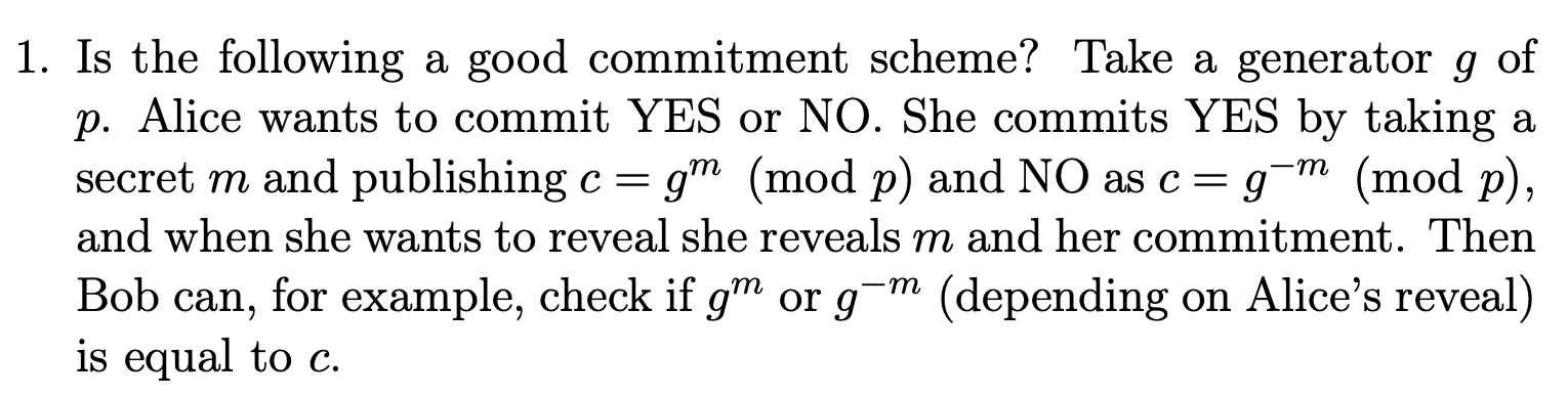 Solved 1. Is the following a good commitment scheme? Take a | Chegg.com