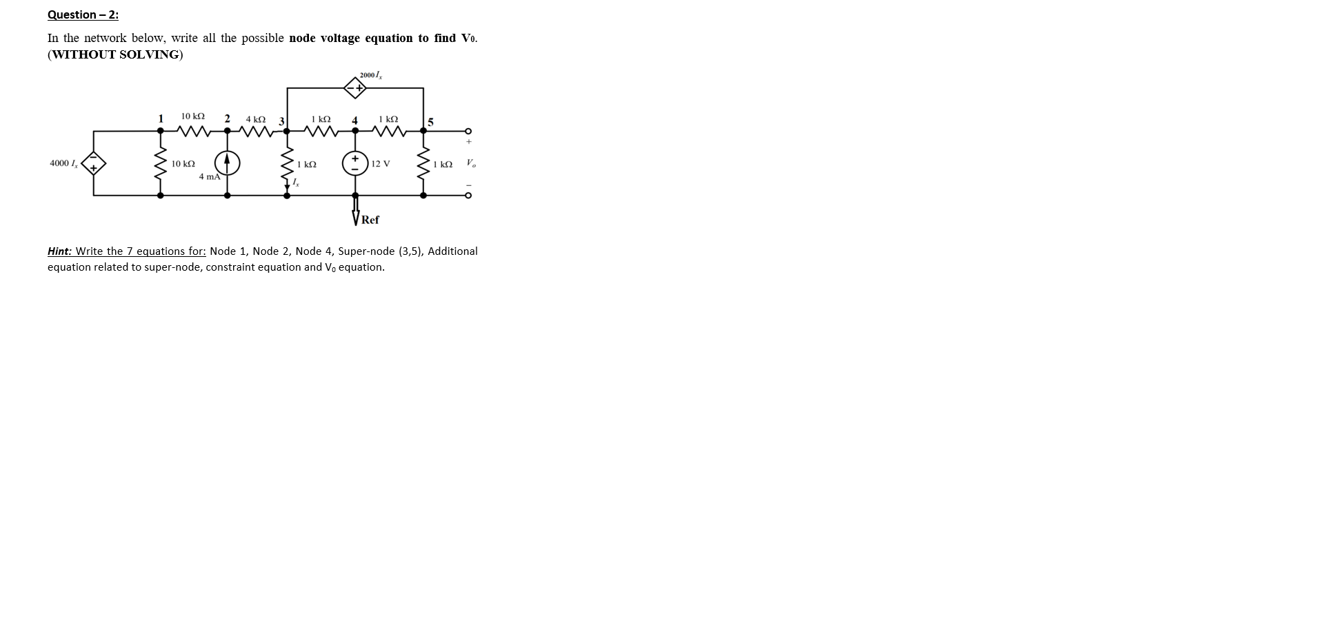 Solved Question -2: In the network below, write all the | Chegg.com Solved Question -2: In the network below, write all the | Chegg.com