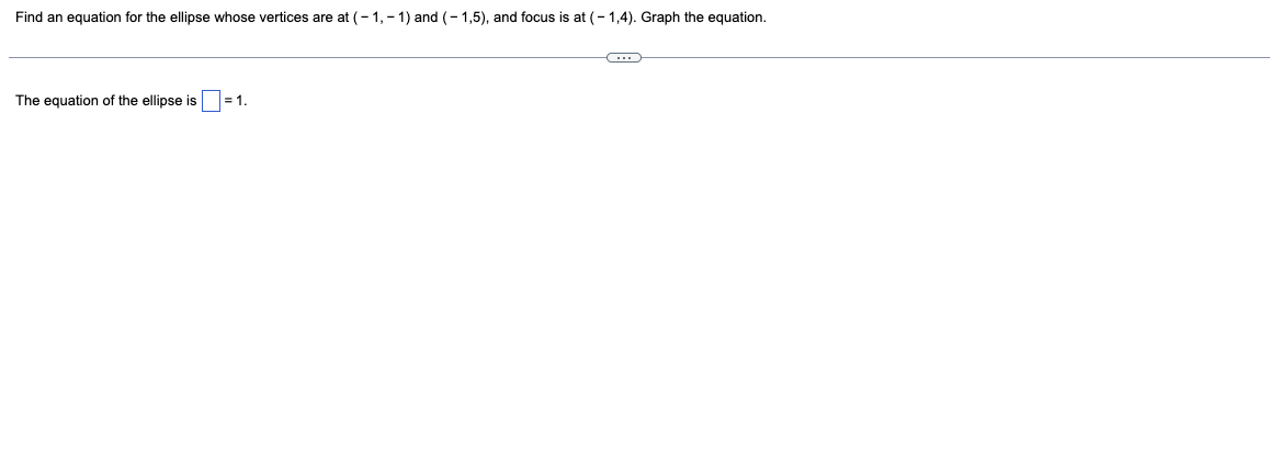 Solved Find an equation for the ellipse whose vertices are | Chegg.com