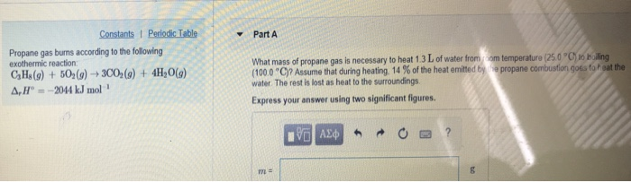 Solved Constants I Periodic Table Part A Propane gas burns | Chegg.com