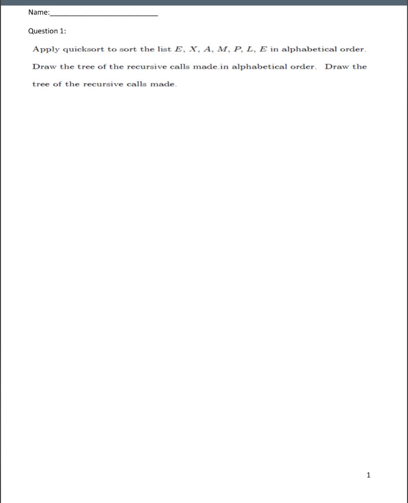 Solved Question 1: Apply quicksort to sort the list | Chegg.com