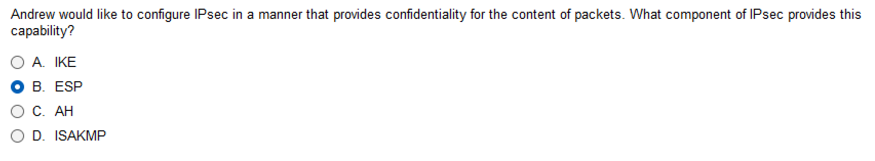 Solved Andrew would like to configure IPsec in a manner that | Chegg.com