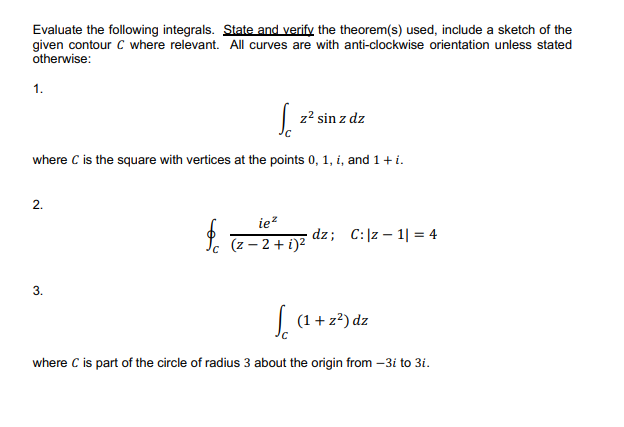 Solved Evaluate the following integrals. State and verify | Chegg.com