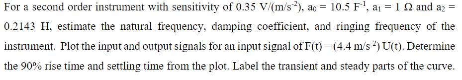 Solved For a second order instrument with sensitivity of | Chegg.com