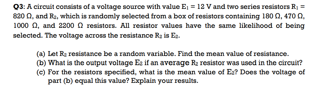 Solved Q3: A circuit consists of ﻿a voltage source with | Chegg.com