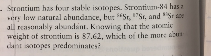 Solved . Strontium has four stable isotopes. Strontium-84 | Chegg.com