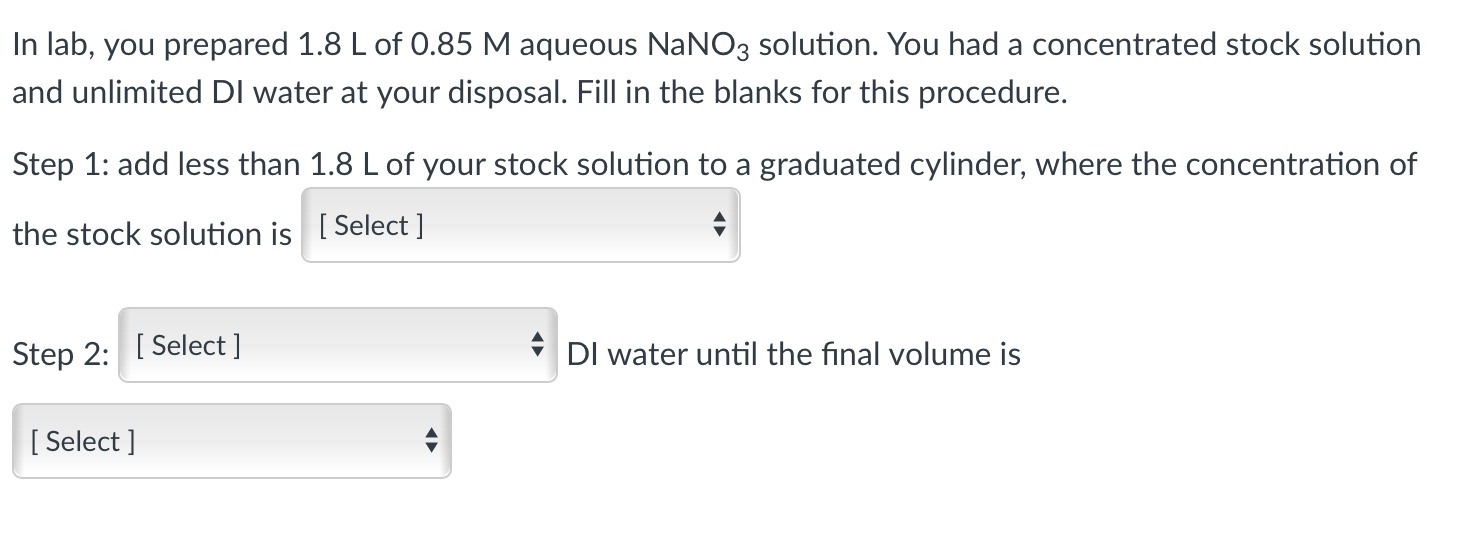 Solved In lab, you prepared 1.8 L of 0.85 M aqueous NaNO3 | Chegg.com