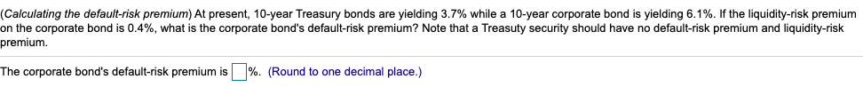 Solved (Calculating the default-risk premium) At present, | Chegg.com