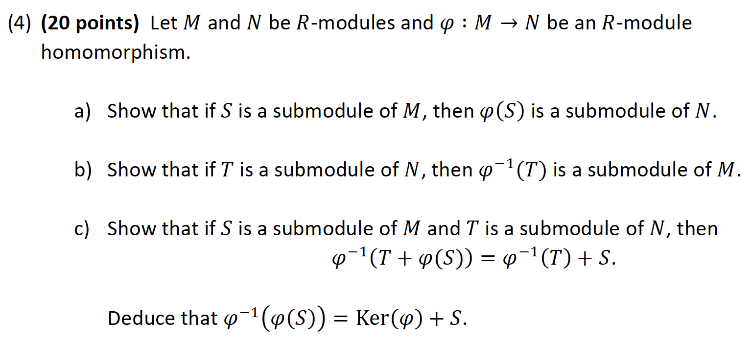 Solved (20 points) Let M and N be R-modules and φ:M→N be an | Chegg.com