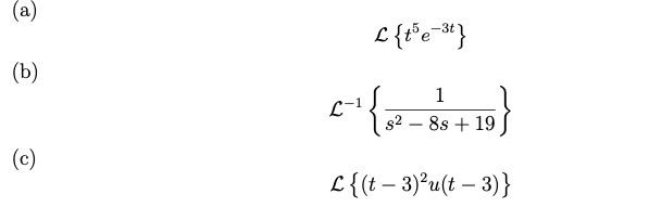 Solved (a) L {te-36} (b) 4-{17_8e + Te} 1 S2 - 8s + 19 (C) | Chegg.com