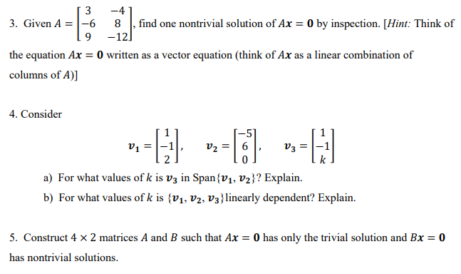 Solved --- 3 -4 3. Given A = -6 8 , find one nontrivial | Chegg.com