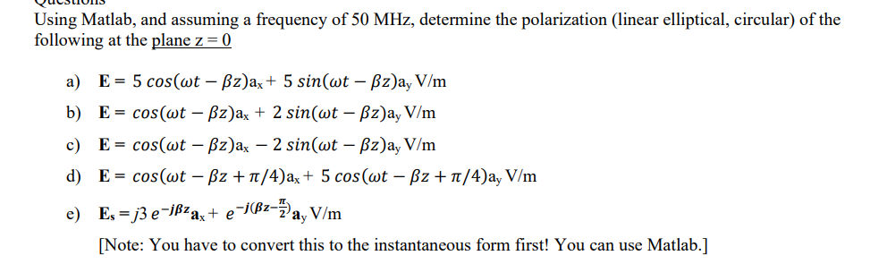 Solved Using Matlab, and assuming a frequency of 50MHz, | Chegg.com
