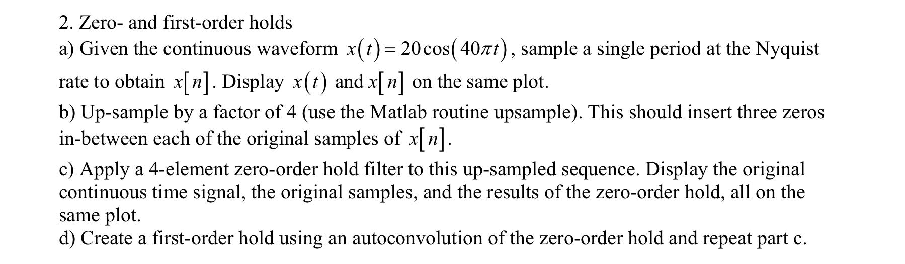Solved 2. Zero- and first-order holds a) Given the | Chegg.com