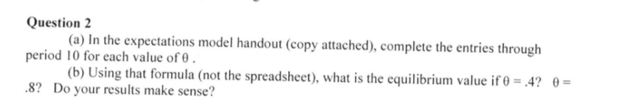 Question 2 (a) In the expectations model handout | Chegg.com