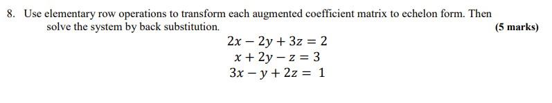 Solved Use elementary row operations to transform each | Chegg.com