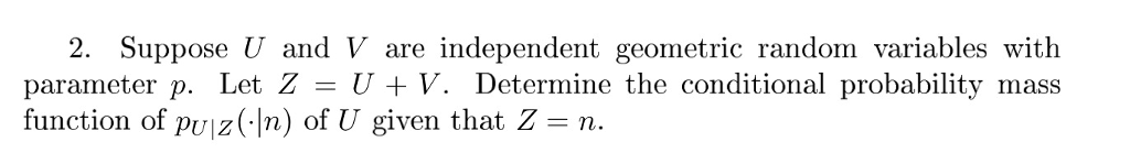 Solved 2. Suppose U and V are independent geometric random | Chegg.com