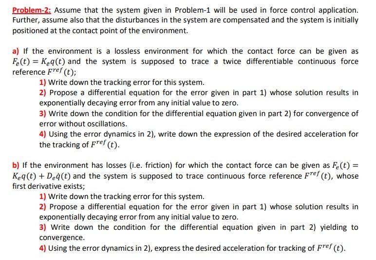 Solved System-1: Assume a single-DOF motion control system | Chegg.com
