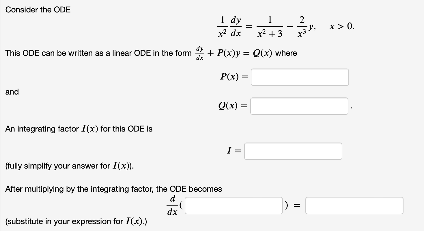 Solved Consider the ODE x21dxdy=x2+31−x32y,x>0 This ODE can | Chegg.com