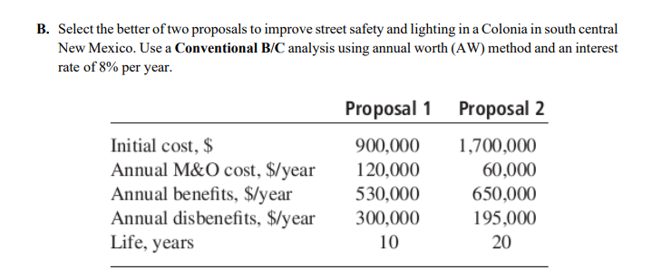 Solved B. Select the better of two proposals to improve | Chegg.com