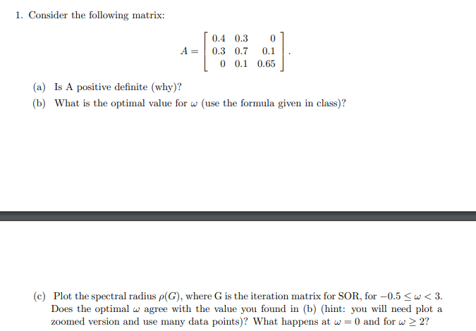 Solved 1. Consider the following matrix: | Chegg.com