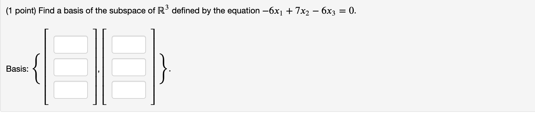Solved (1 point) Find a basis of the subspace of R3 defined | Chegg.com