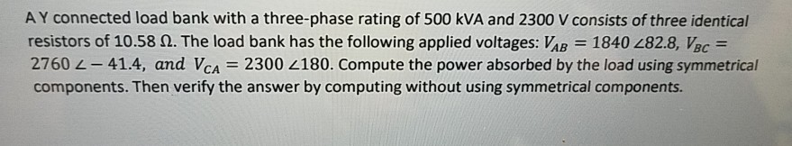 Solved A Y connected load bank with a three-phase rating of | Chegg.com